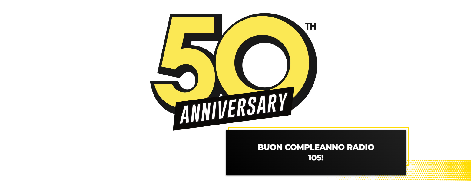 Radio 105 compie 50 anni: mezzo secolo di musica, voci e grandi successi